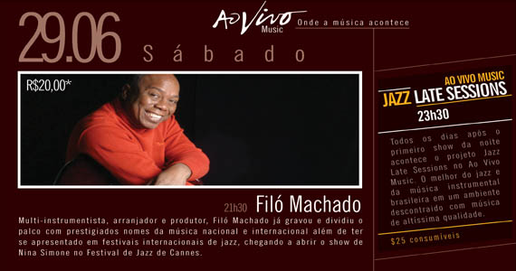 Filó Machado se apresenta no Ao Vivo Music neste sábado