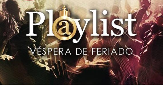 Festa Playlist com line-up especial neste sábado no Club A São Paulo