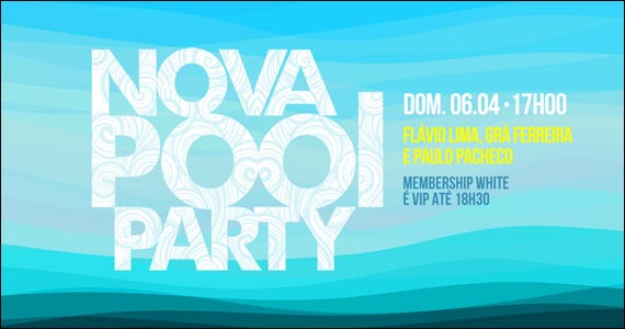 Festa Nova Pool Party acontece nesse domingo na The Week