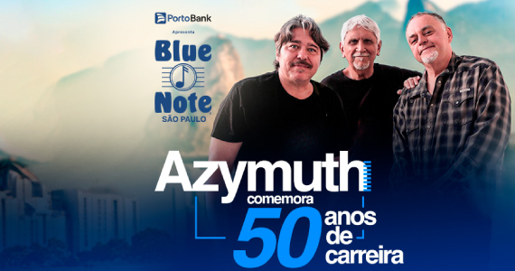 Azymuth Comemora 50 anos de Carreira no Blue Note São Paulo