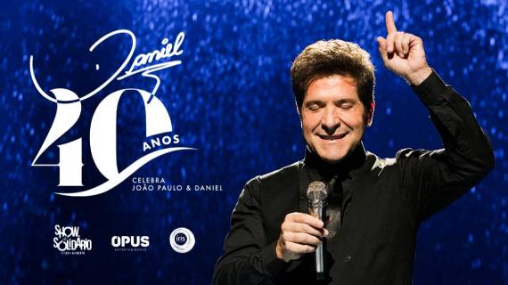 Show Daniel 40 Anos Celebra João Paulo no VIBRA!