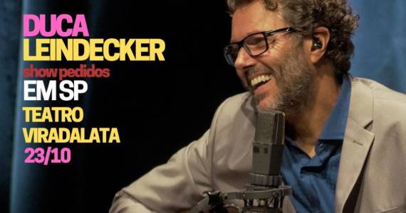 Duca Leindecker se apresenta no Teatro Viradalata
