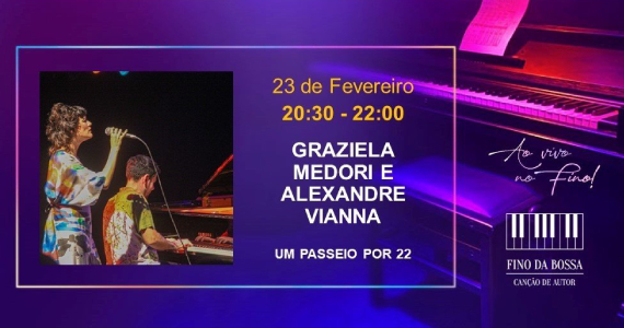 Graziela Medori e Alexandre Vianna no Fino da Bossa